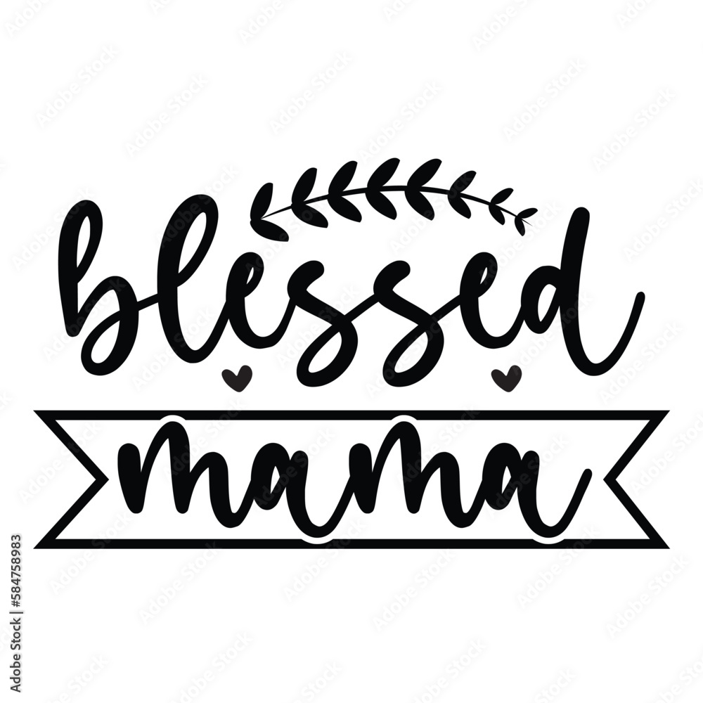 Blessed mama calligraphy hand lettering isolated on white ...