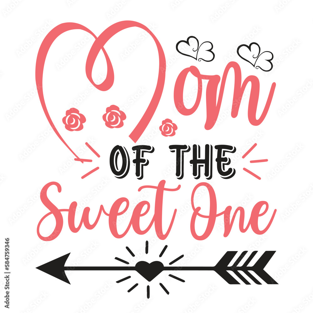 Mom of the sweet one, Mother's day shirt print template, typography ...