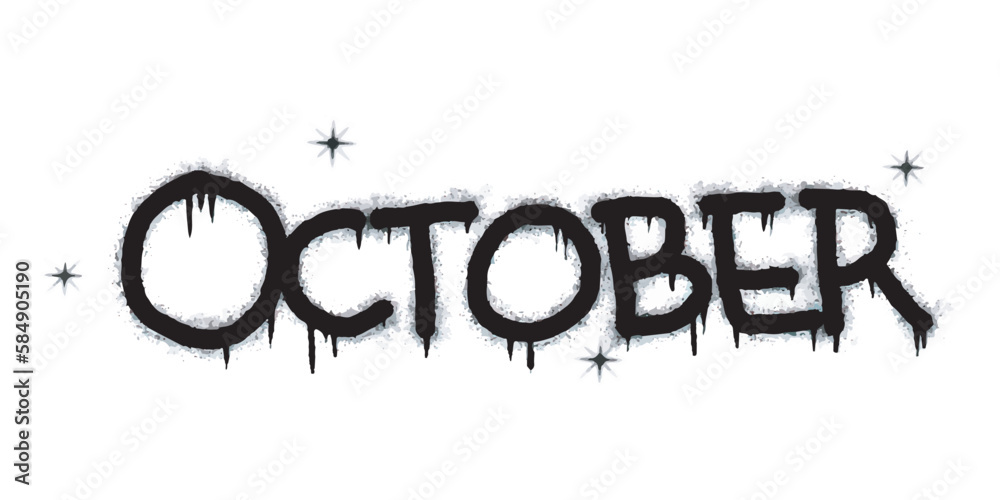 Spray Painted Graffiti october Word Sprayed isolated on white ...