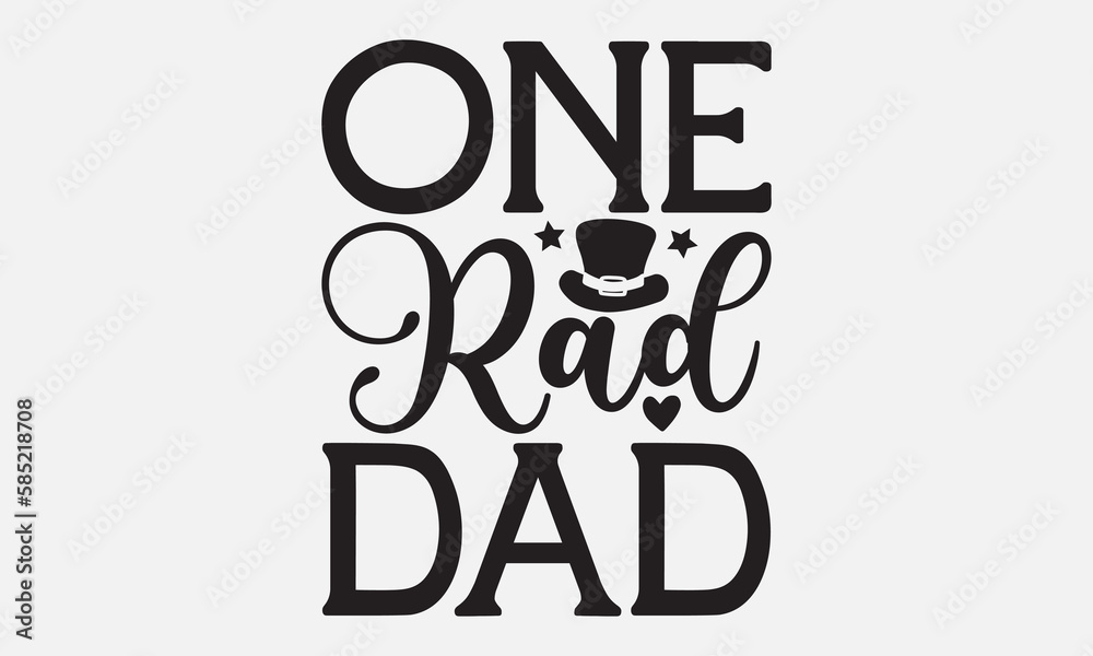 One rad dad - Father's day Svg typography t-shirt design, svg Files for ...