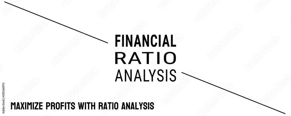 Financial Ratio Analysis - Analysis of a company's financial performance using ratios. Stock ...