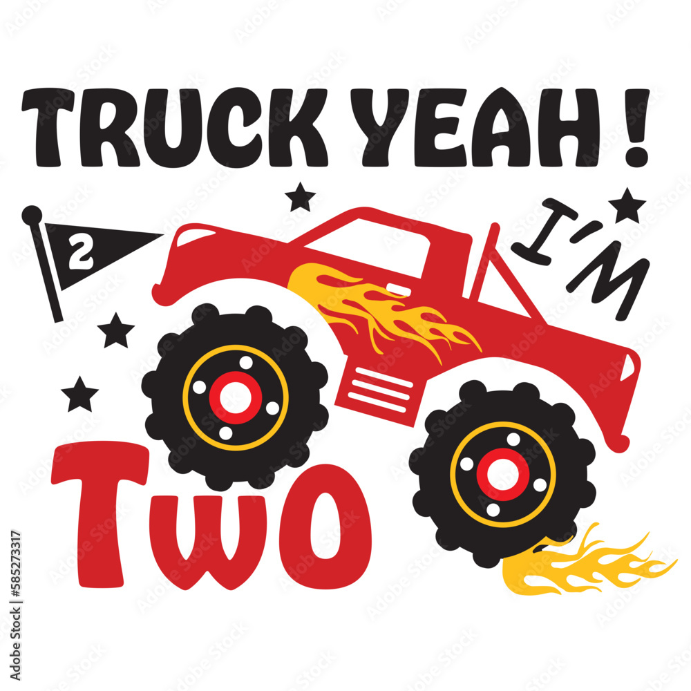 Truck yeah Svg, Truck yeah! I'm two svg, 2nd Birthday SVG, I am 2 svg ...