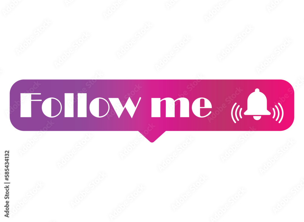 Follow me graphic concept symbol, speech button web label, vector ...