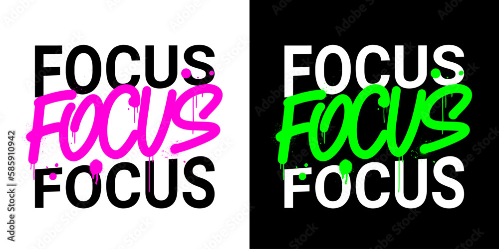 Urban street art. Graffiti slogan of Focus with typographic text ...