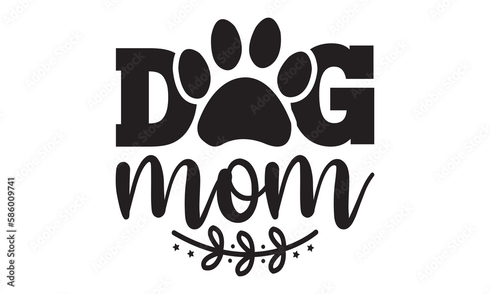 Dog mom svg, Dog Svg, Dog Svg Bundle, Dog Svg T-Shirt, Cricut Designs ...