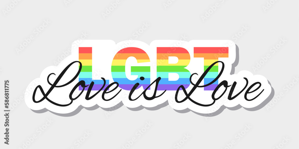 Love is love LGBT phrase. Sticker with black and rainbow colored ...