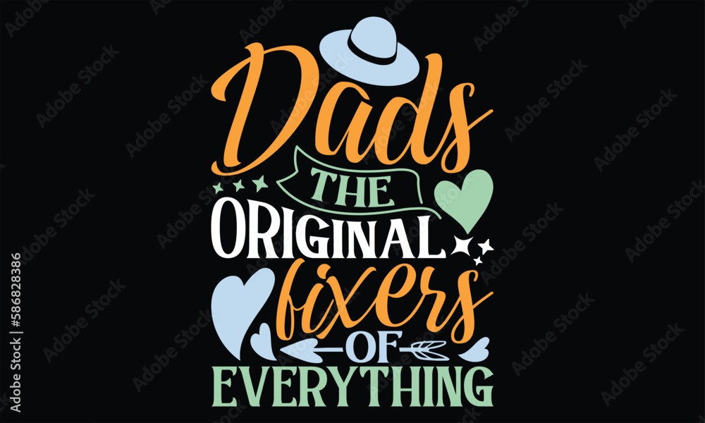 Dads The Original Fixers of Everything - Father's Day SVG Design, Hand ...
