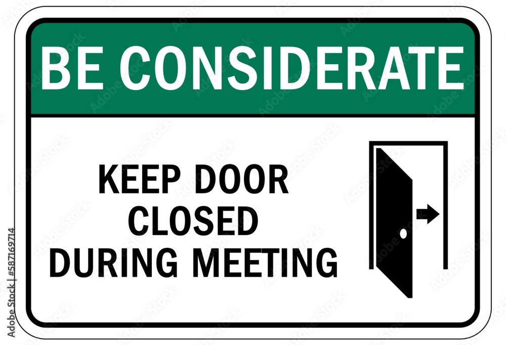 Door safety sign and labels be considerate keep door closed during ...