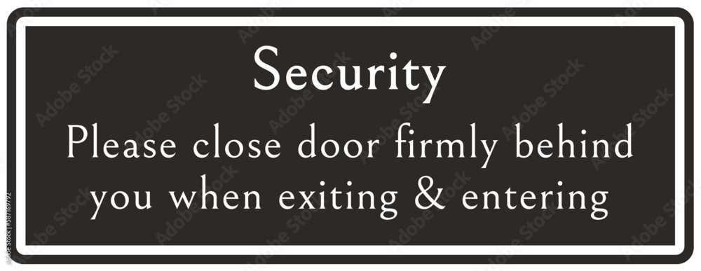 Door safety sign and labels please close door firmly behind you when ...
