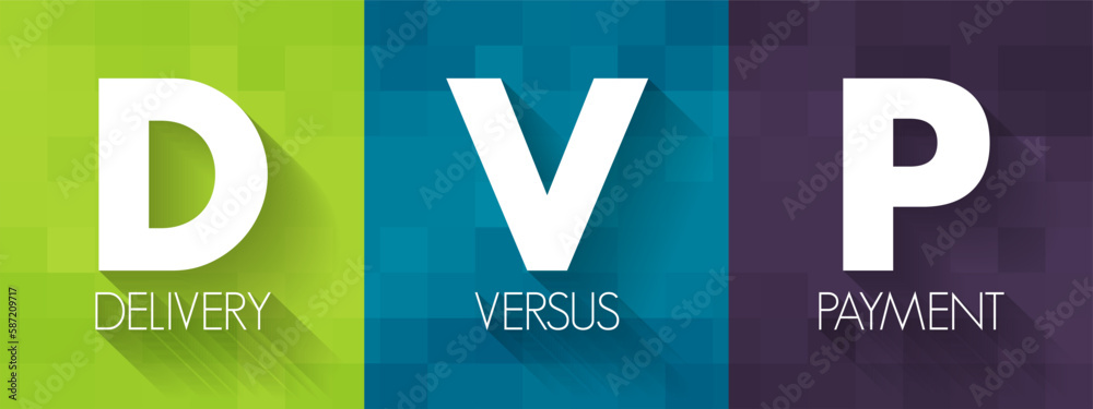 DVP - Delivery Versus Payment is a common form of settlement for ...