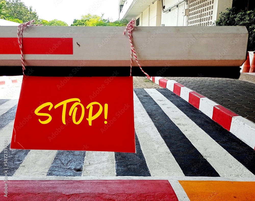 STOP! sign at entrance ,concept of to prevent or discontinue doing ...