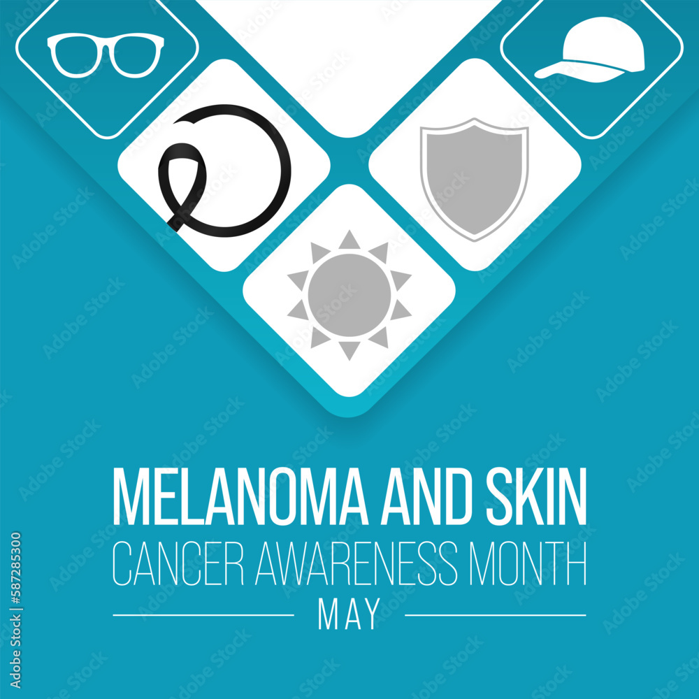 Melanoma and skin cancer awareness month observed each year in May ...
