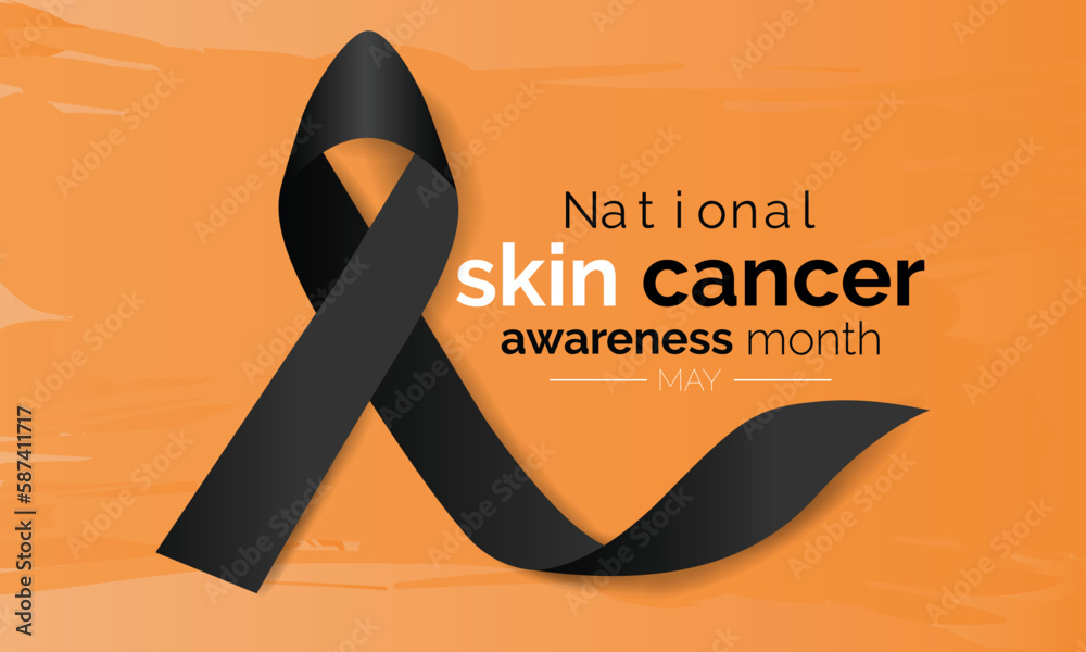 Melanoma and skin cancer detection, prevention and awareness month of ...