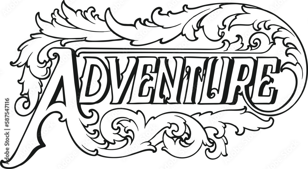 Classic lettering adventure words with luxury frame flourish ornament ...