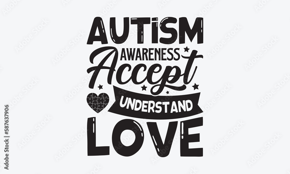 Autism awareness accept understand love - Autism svg typography t-shirt ...