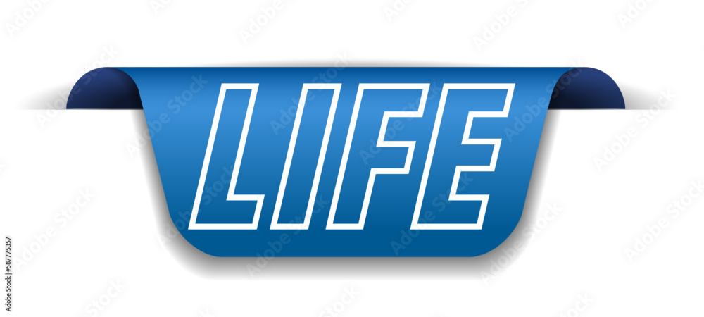 Colorful vector flat design banner life. This sign is well adapted for ...