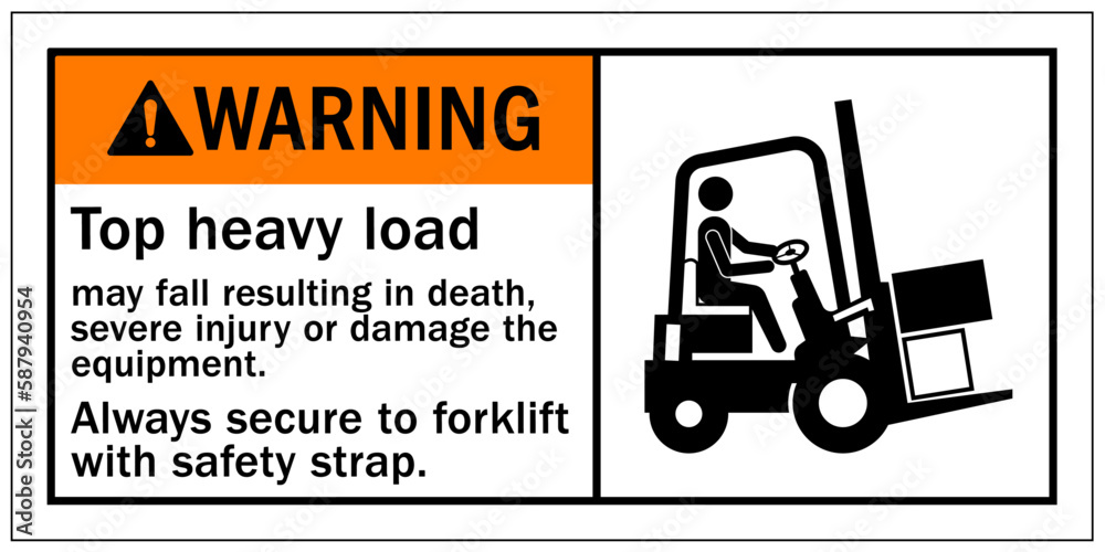 Forklift safety sign and labels top heavy load may fall resulting in ...