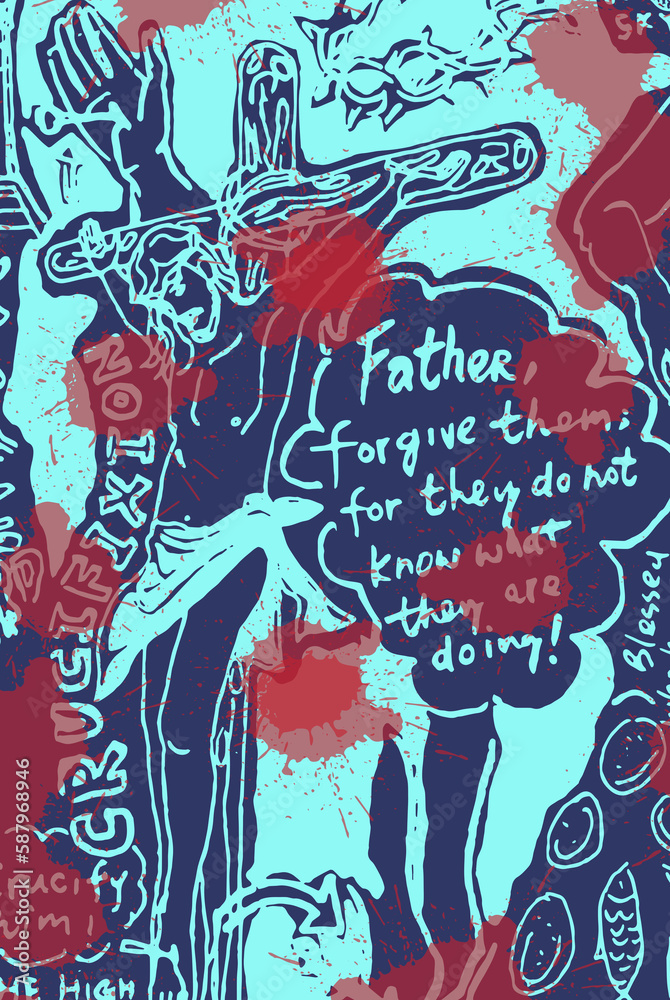 illustration of Jesus Christ , with the text : Jesus says, father ...