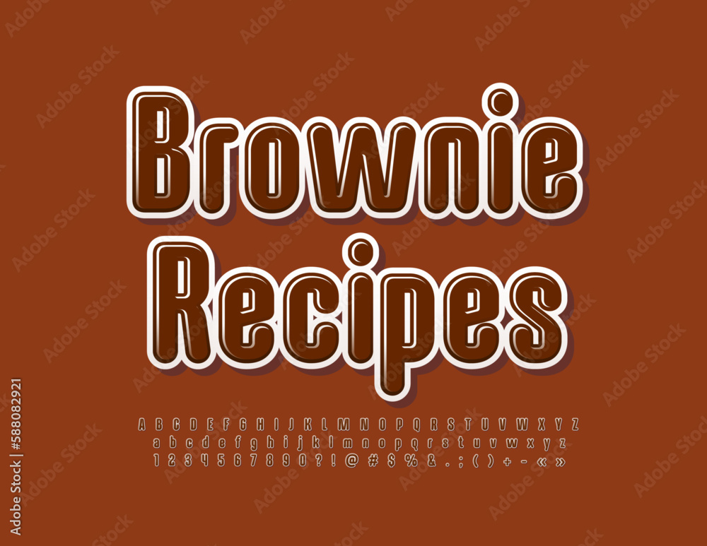 Vector sweet template Brownie Recipes. Brown glossy Font. Chocolate ...