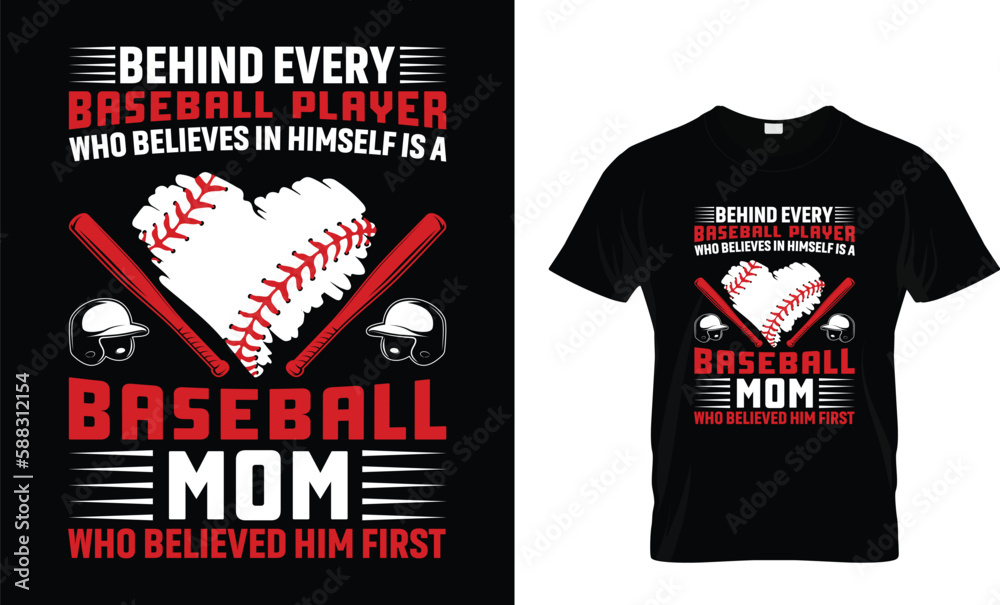 BEHIND EVERY BASEBALL PLAYER WHO BELIEVES IN HIMSELF IS A BASEBALL MOM ...