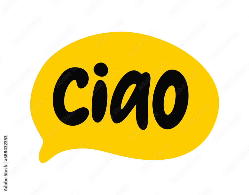 CIAO speech bubble. Informal word for hello, goodbye. Italian Slang ...