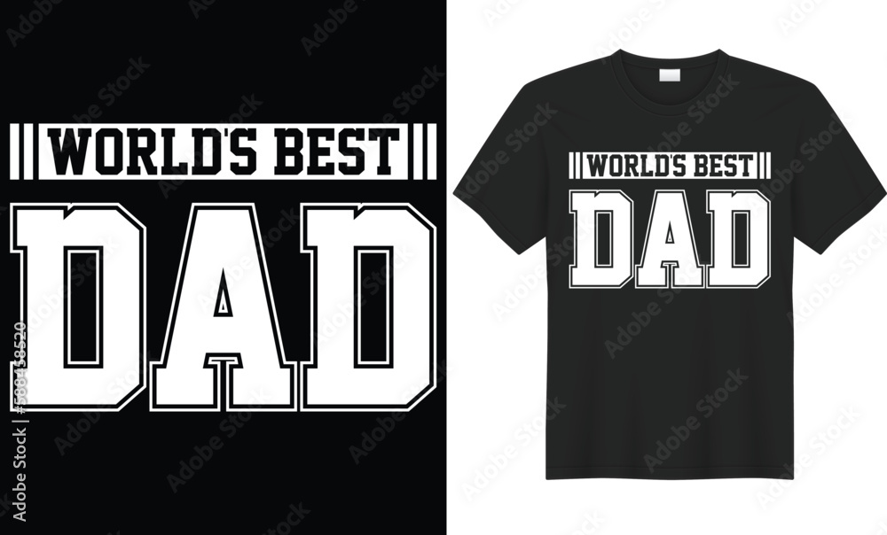 World's best dad typography vector t-shirt design. Perfect for print ...