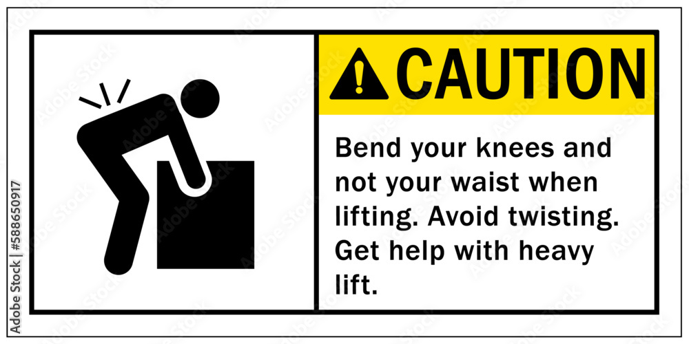 Lifting safety sign and labels bend your knees and not your waist when ...