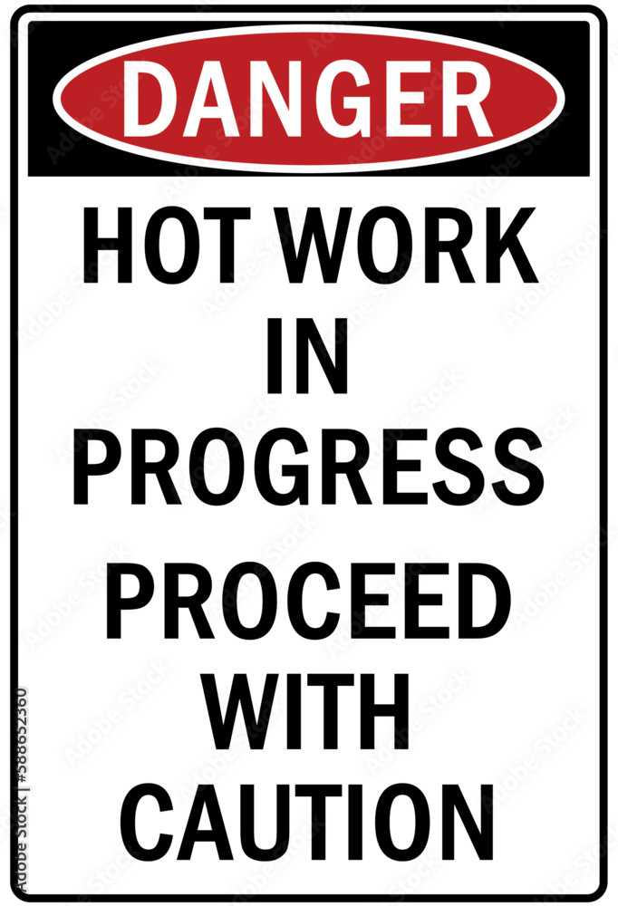 Hot warning sign and labels hot work in progress, proceed with caution ...