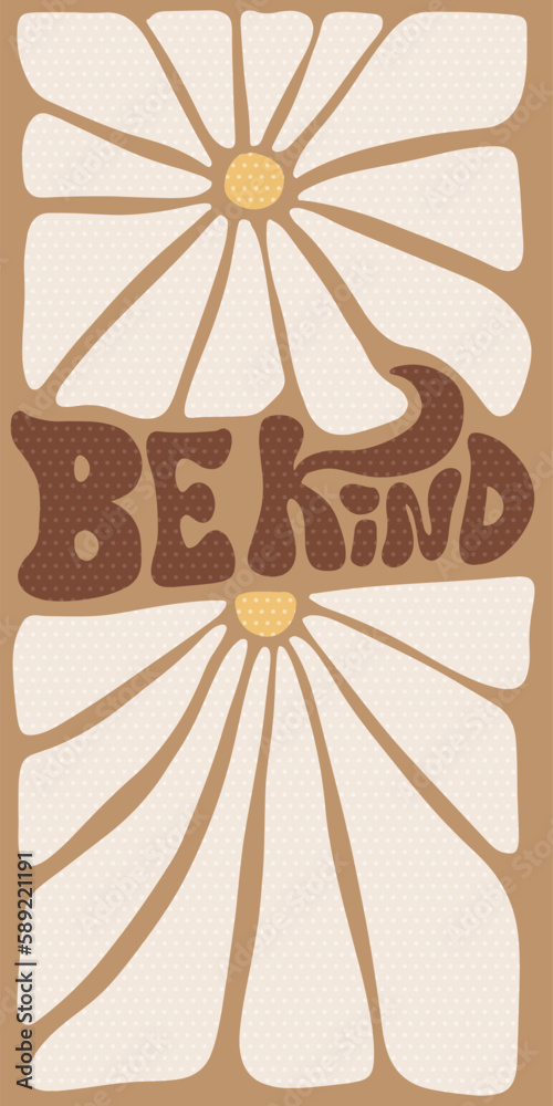 Be kind - Flower power groovy hippie psychedelic lettering text. Hippy ...