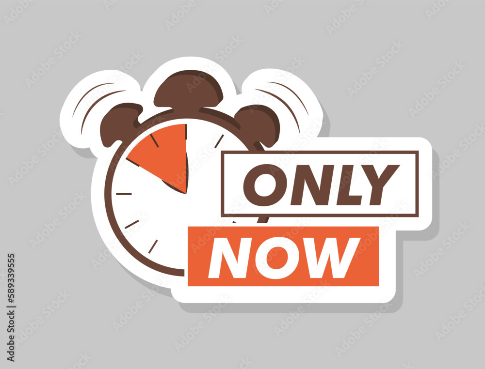 Only Now sticker. Timer and stopwatch with red time slice. Special and ...