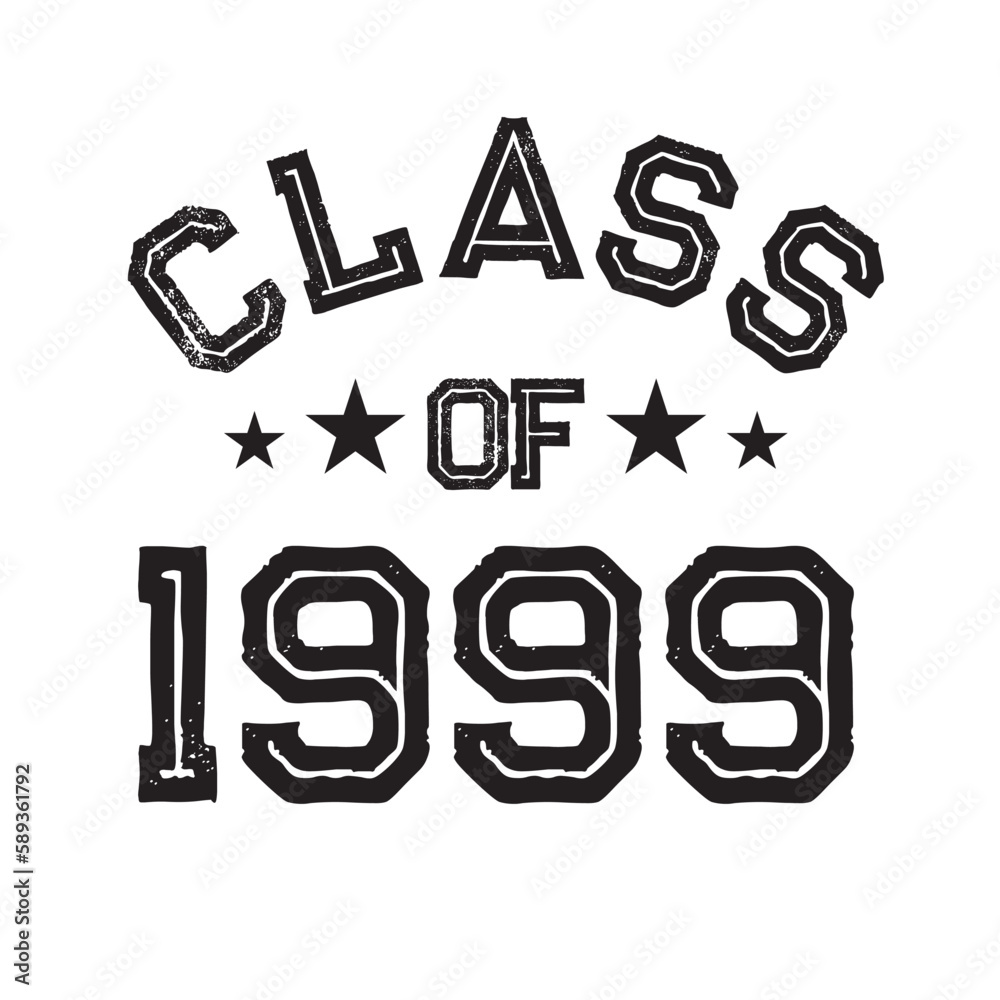 Class Of 1999 t shirt Design Vector, Vintage Class Stock Vector | Adobe ...