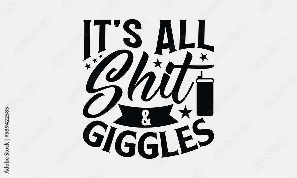 Vetor de It’s All Shit & Giggles - Bathroom T-shirt Design, Hand ...