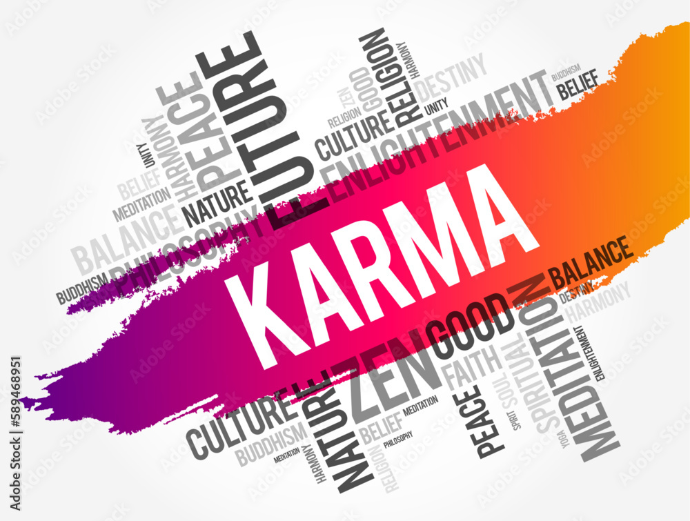Karma is a concept of action, work or deed, and its effect or ...