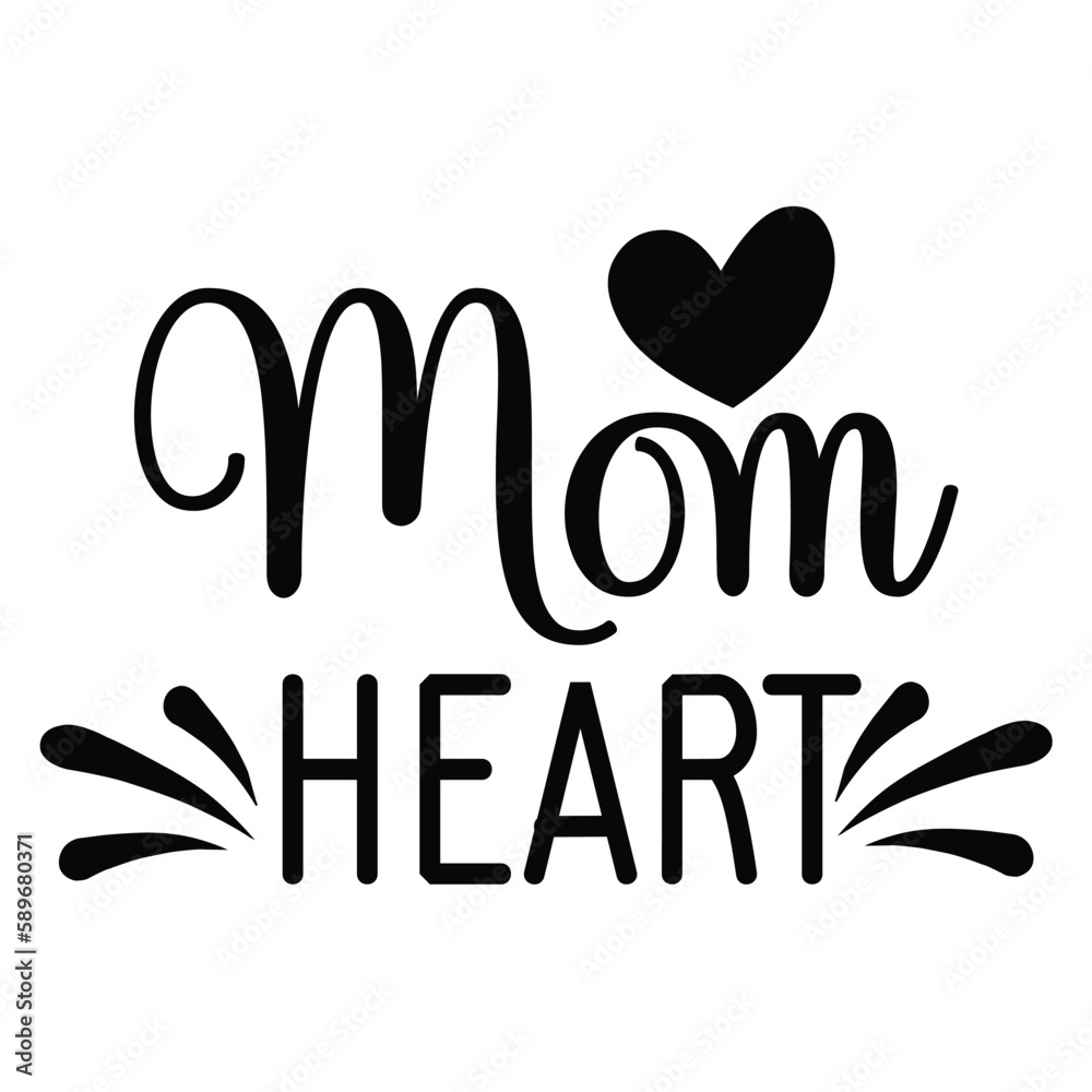 Mom heart Mother's day shirt print template, typography design for mom ...