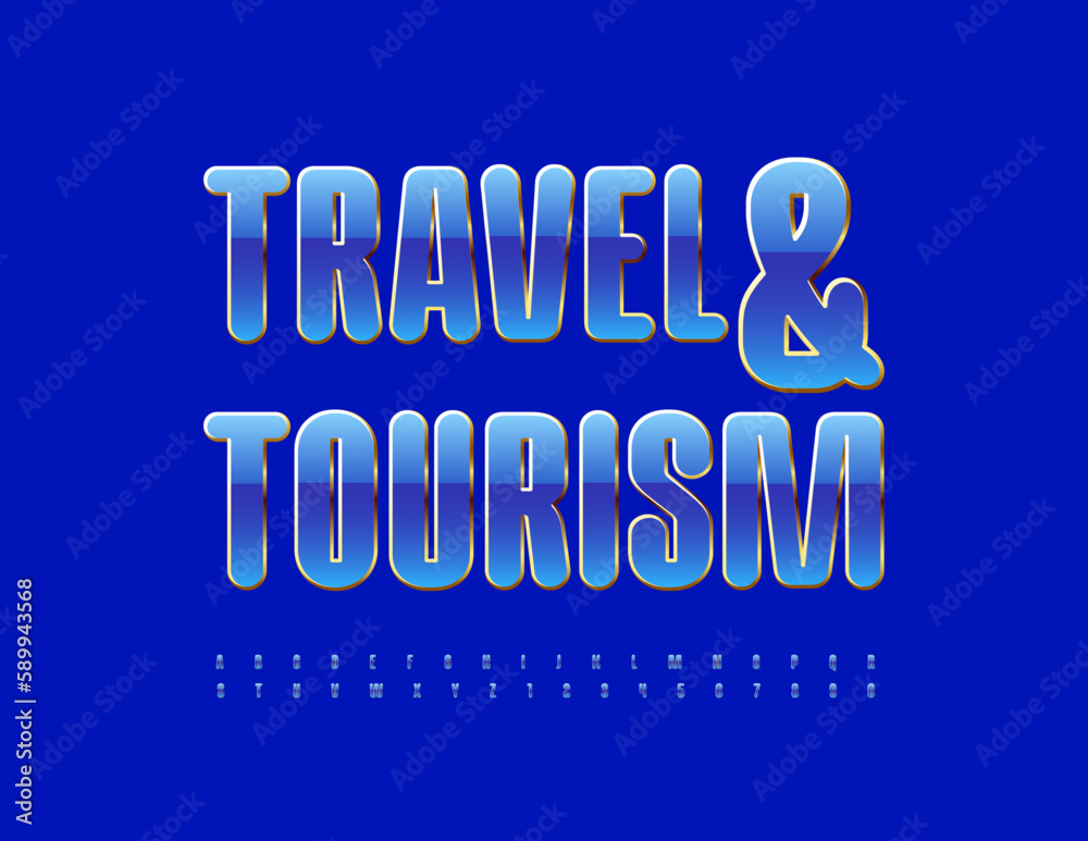 Vector advertising sign Travel and Tourism. Blue and Gold chic Font ...