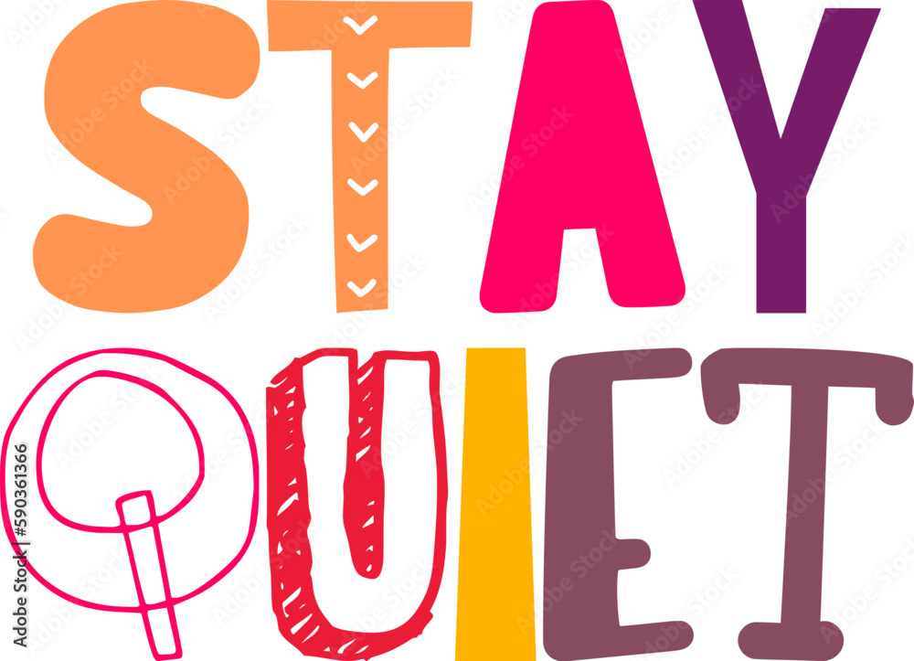 Stay Quiet Calligraphy Illustration for Stationery, Newsletter ...