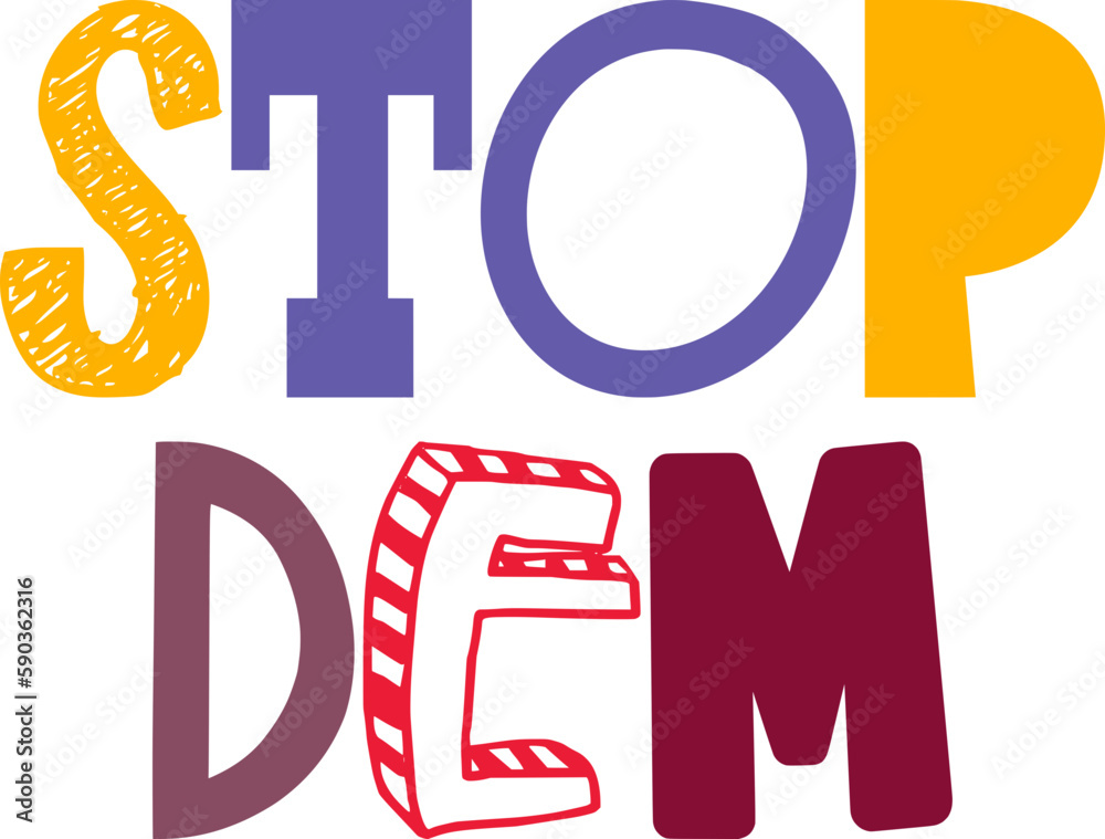 Vetor de Stop Dem Hand Lettering Illustration for Presentation ...