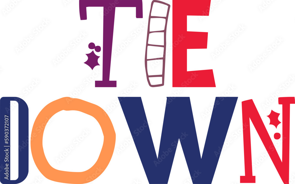 Tie Down Typography Illustration for Sticker , Gift Card, Decal ...