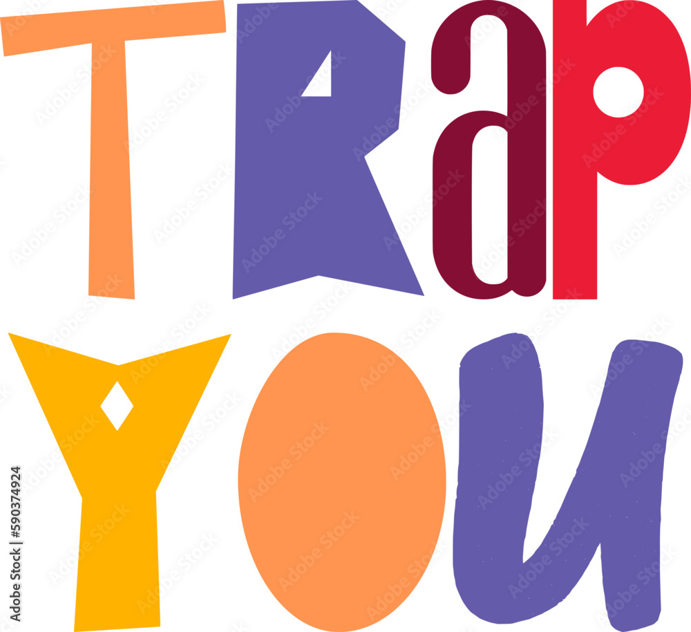 Vetor de Trap You Typography Illustration for Sticker , Poster, Gift ...
