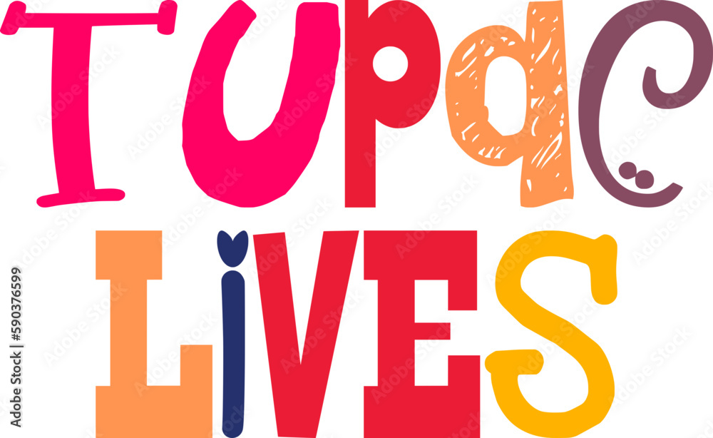 Tupac Lives Calligraphy Illustration for Infographic, Sticker , Label ...