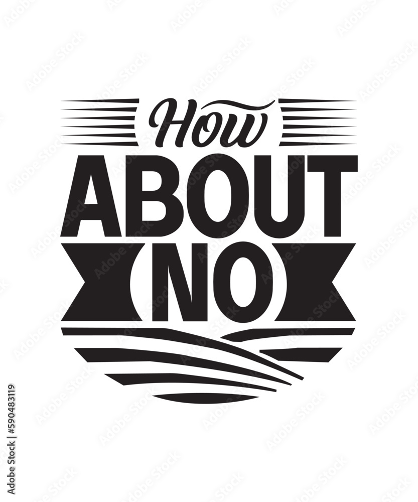 How about no SVG, Sarcastic Svg Bundle, Sarcastic Svg Files, Funny ...