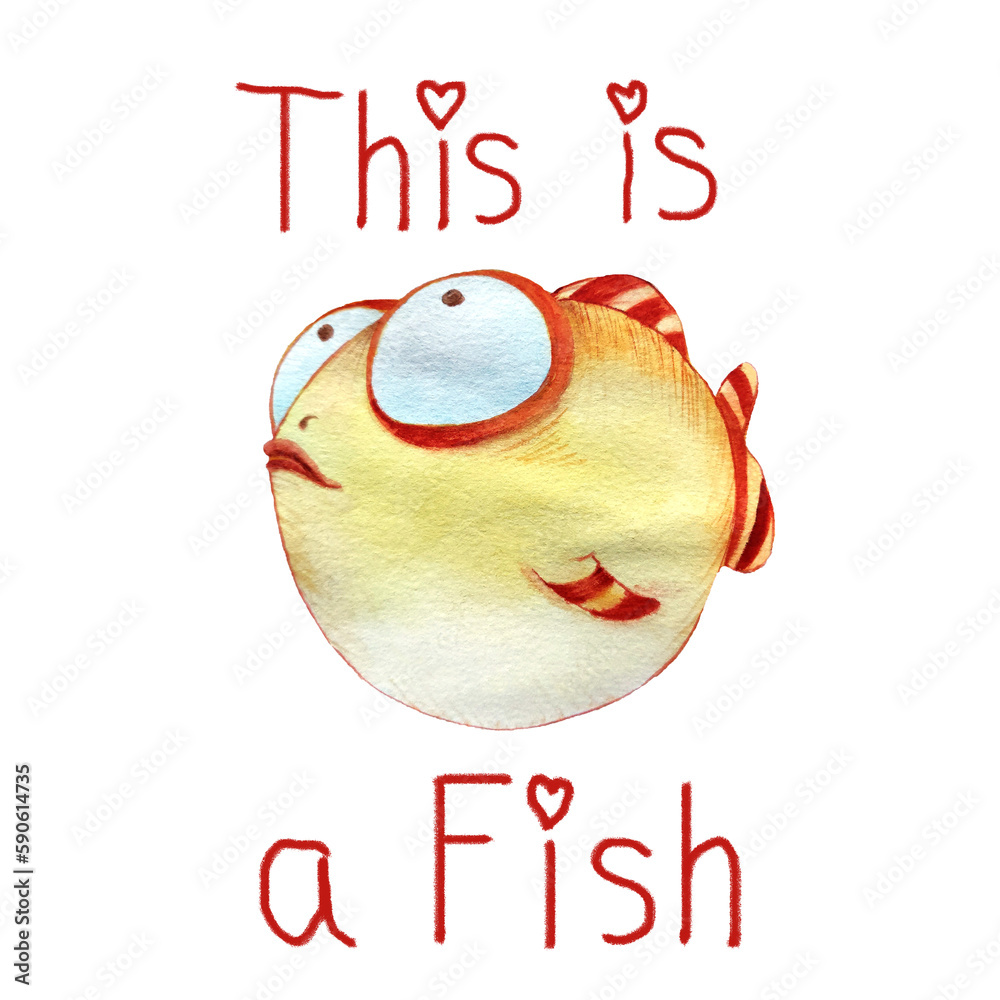 Watercolor illustration of funny fish with text "This is a Fish" on ...