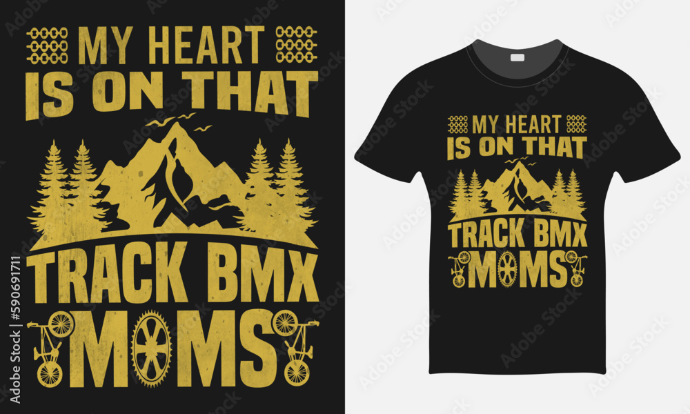 My Heart Is On That Track BMX MOMS - BMX Bike Vector - BMX Bike T-shirt ...