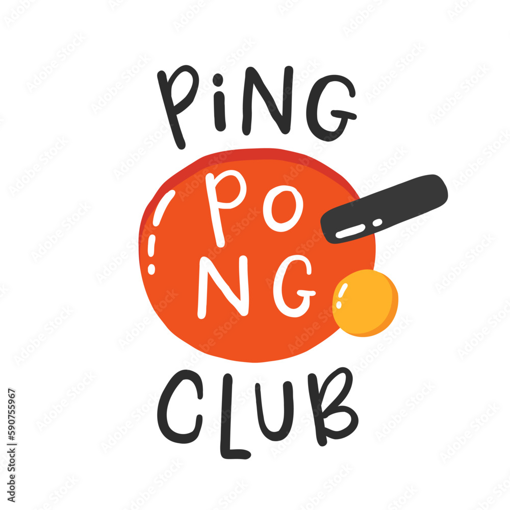 Ping pong slogan. Hand drawn illustration with typography. Racket ...