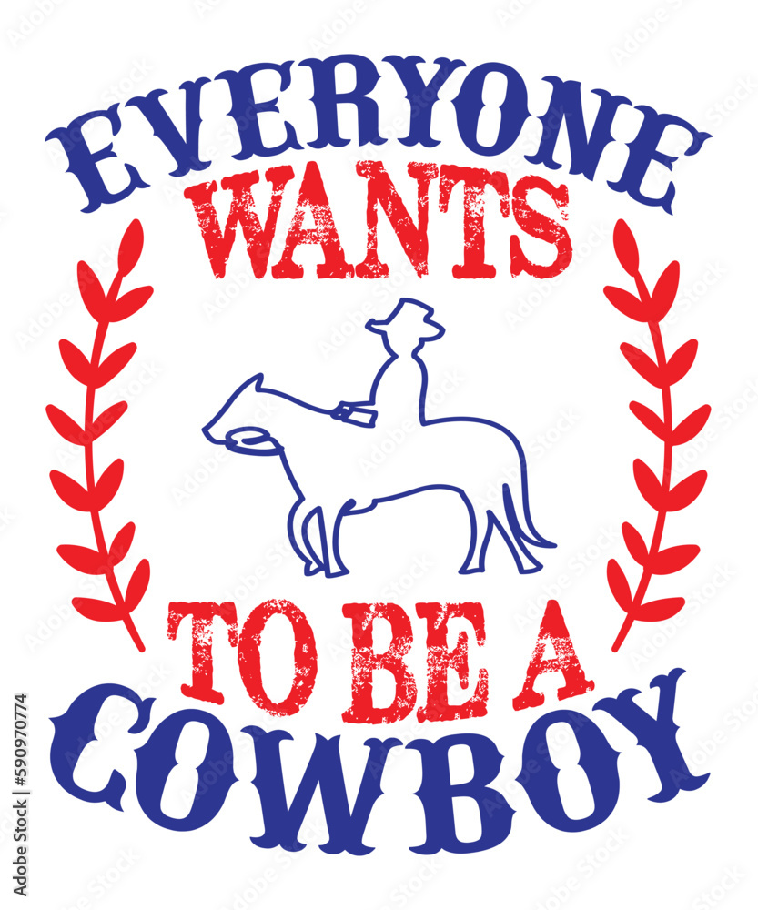 Everyone wants to be a cowboy, Western PNG, Sublimation Designs ...