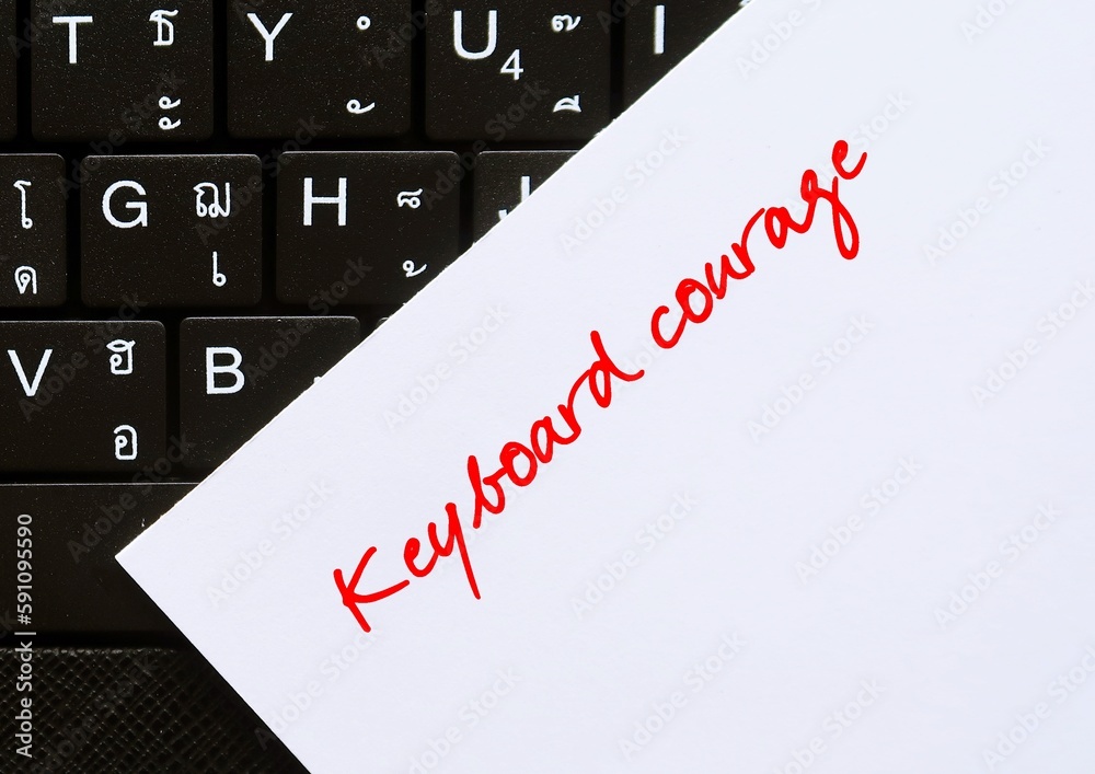 Computer keyboard with handwritten text Keyboard Courage - means act of ...