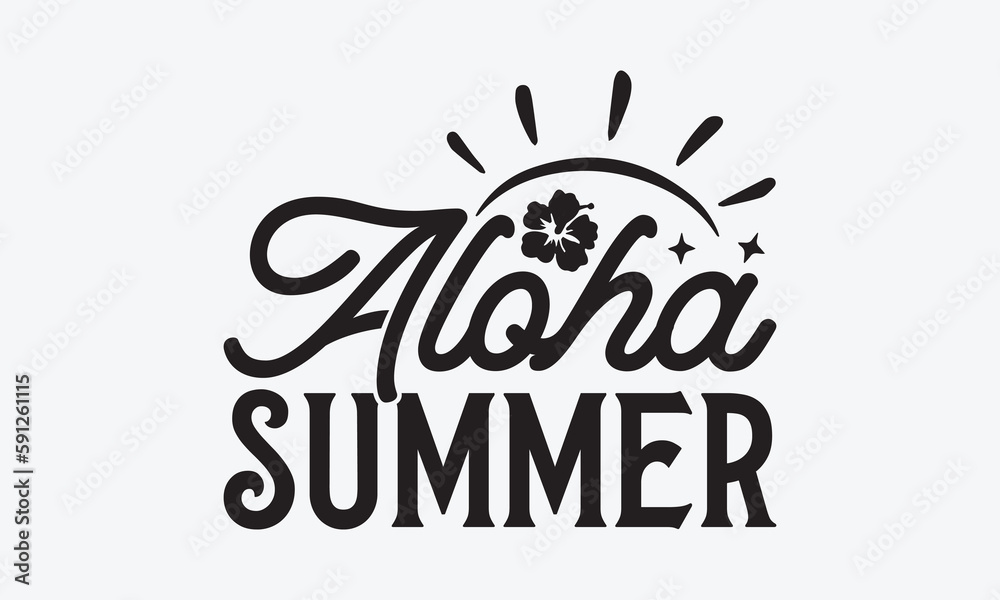 Aloha summer - Summer T-shirt design, Vector typography for posters ...