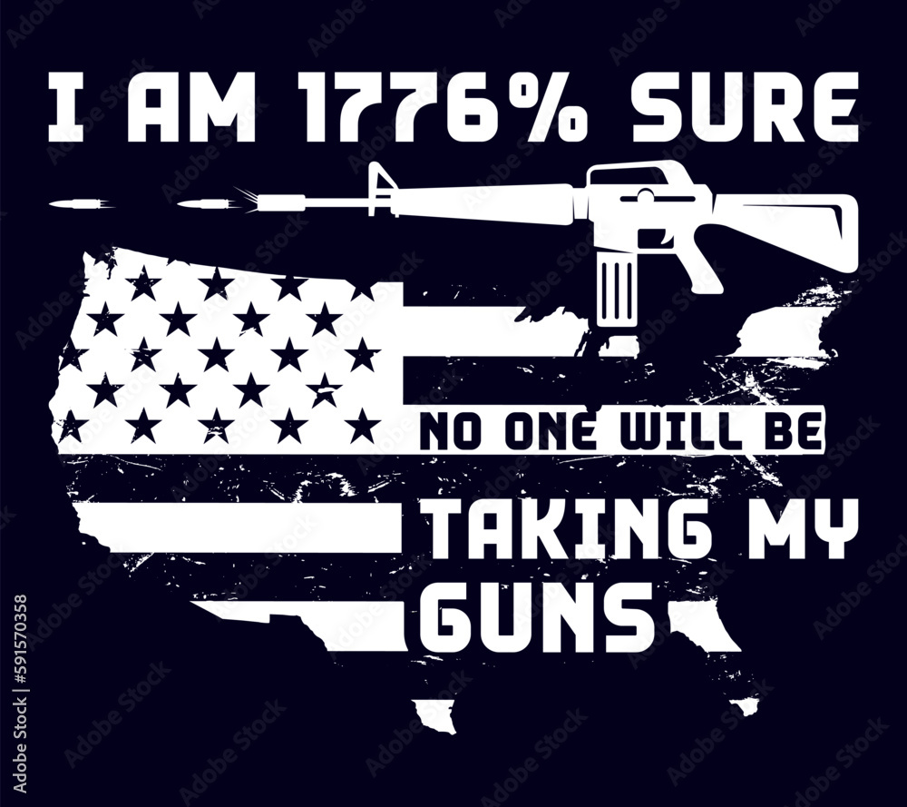 I am 1776 sure no one will be taking my guns typography lettering t ...