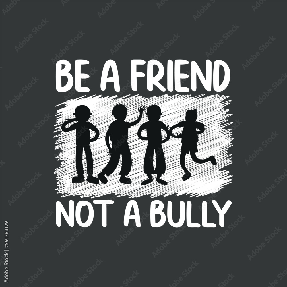 Be a friend not a bully orange Anti-bullying mom T-shirt design vector ...
