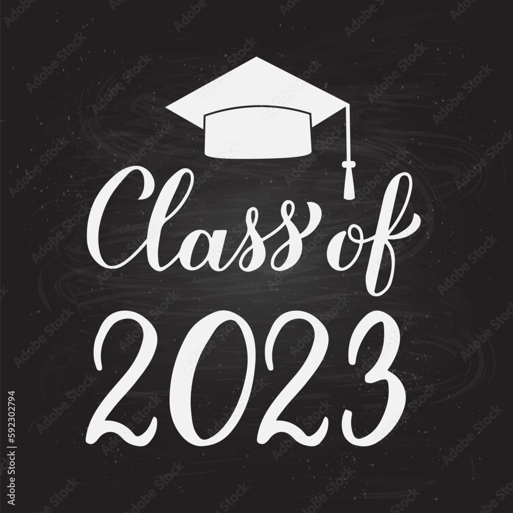 Class of 2023 hand lettered on chalkboard background. Congratulations ...